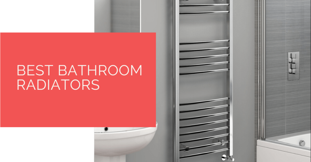 What Should You Look for When Choosing a Bathroom Radiator? - Cheap ...